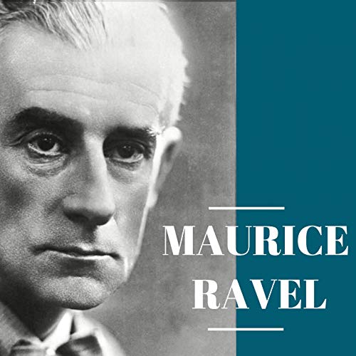 Amazon.com: Maurice Ravel : Maurice Ravel: Digital Music