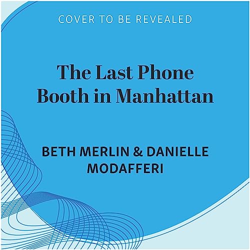The Last Phone Booth in Manhattan (Audio Download): Beth Merlin ...