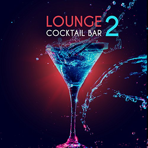 Amazon.com: Lounge Cocktail Bar, Vol. 2 : VARIOUS ARTISTS: Digital Music