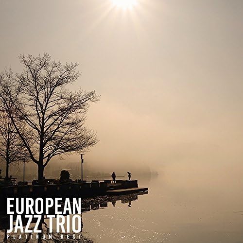 EUROPEAN JAZZ TRIO - Platinum Best European Jazz Trio - Amazon.com Music