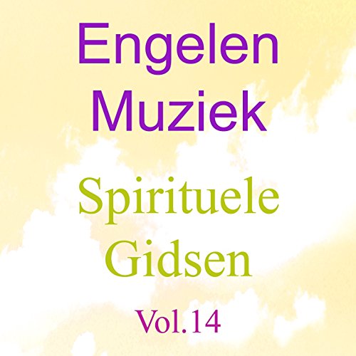 Play Engelen Muziek, Vol. 14 (Spirituele Gidsen) by Haziel on Amazon Music