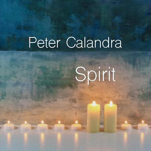 Amazon.com: Spirit : Peter Calandra: Digital Music