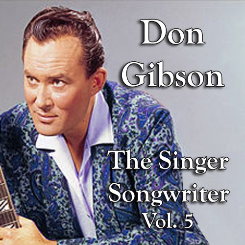 Amazon MusicでDon GibsonのDon Gibson the Singer Songwriter, Vol. 5を再生する