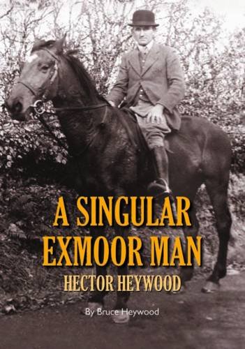 Singular Exmoor Man: Bruce Heywood: 9781906551322: Amazon.com: Books
