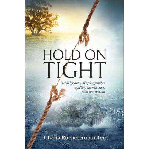 Hold On Tight: Chana Rochel Rubinstein: 9781600917387: Amazon.com: Books