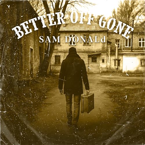 Play Better Off Gone by Sam Donald on Amazon Music Unlimited