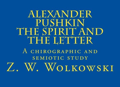 Buy Alexander Pushkin the Spirit and the Letter: A Chirographic and ...