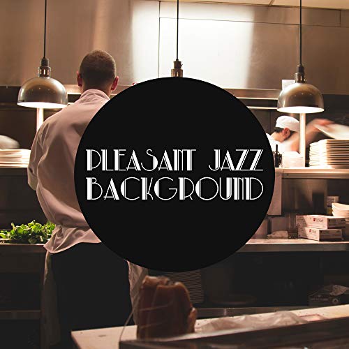 Play Pleasant Jazz Background - for Restaurants, Charming Cafes and ...