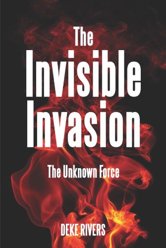 The Invisible Invasion: The Unknown Force - Kindle edition by Rivers ...