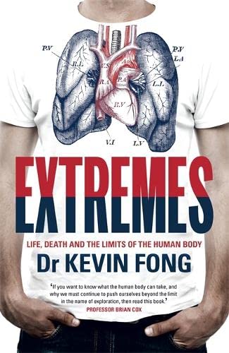 Extremes: Life, Death and the Limits of the Human Body: Amazon.co.uk ...