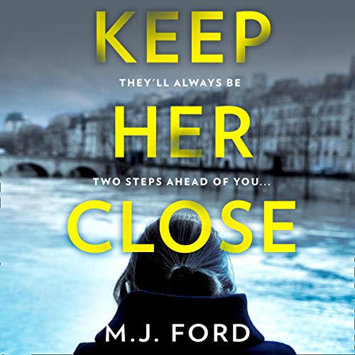 Amazon.com: Keep Her Close (Audible Audio Edition): M. J. Ford, Joan ...