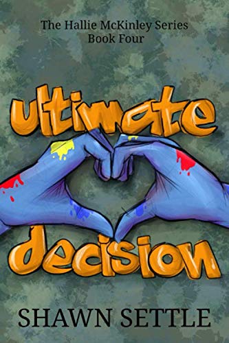 Ultimate Decision (Hallie McKinley Series): Settle, Ms Shawn ...