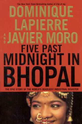 Five Past Midnight in Bhopal: The Epic Story of the World's Deadliest ...