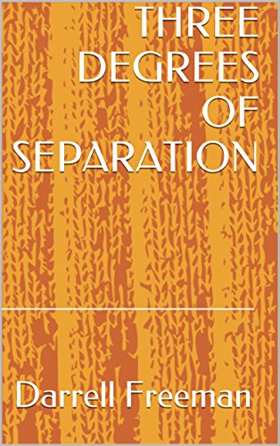 THREE DEGREES OF SEPARATION eBook : Freeman, Darrell: Amazon.in: Kindle ...