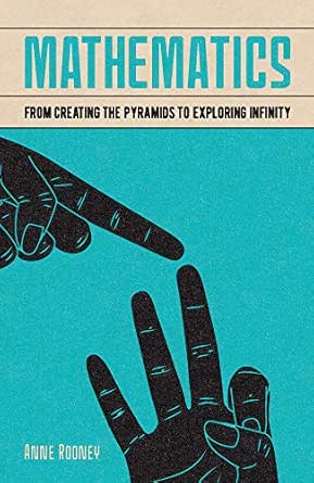 Amazon.com: Mathematics: From Creating the Pyramids to Exploring Infinity (Arcturus Fundamentals ...