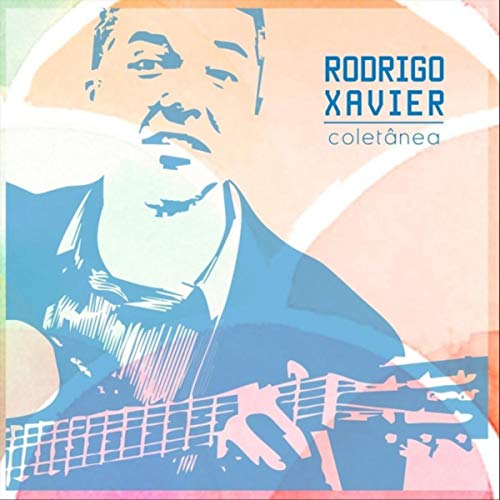 Amazon MusicでRodrigo XavierのColetâneaを再生する