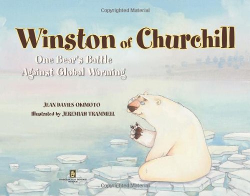 Winston of Churchill: One Bear's Battle Against Global Warming: Okimoto ...