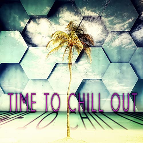 Time to Chill Out - Relaxing Music for Wellness, Serenity and Natural ...