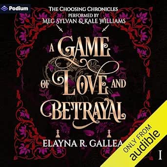 Amazon.com: A Game of Love and Betrayal: The Choosing Chronicles, Book ...