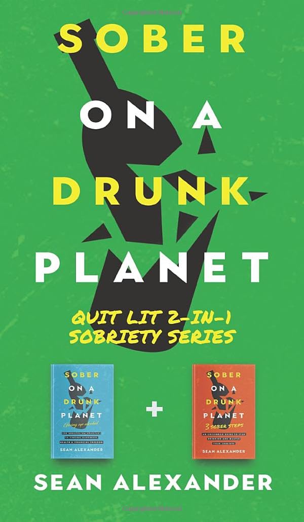 Sober On A Drunk Planet: Quit Lit 2-In-1 Sobriety Series: An Uncommon ...