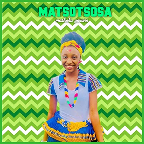 Écouter Mashaka yamina par Matsotsosa sur Amazon Music Unlimited