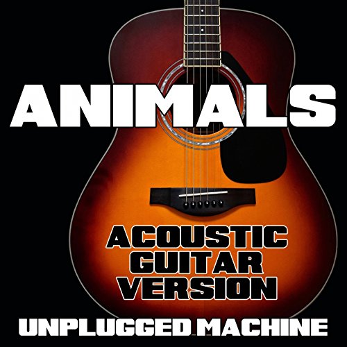 Amazon.co.jp: Animals (Acoustic Guitar Version) : Unplugged Machine ...