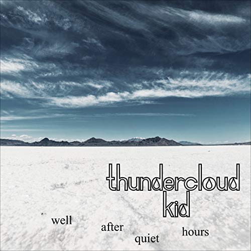 Well After Quiet Hours by Thundercloud Kid on Amazon Music - Amazon.com