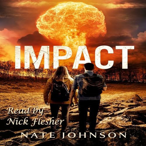 Impact: The End of Times, Book 1 (Audible Audio Edition): Nate Johnson ...