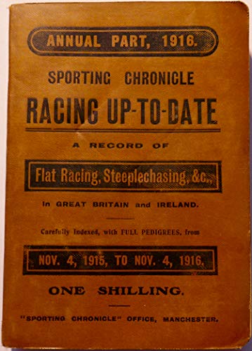 SPORTING CHRONICLE RACING UP-TO-DATE 1916: Sproting Chronicle: Amazon ...