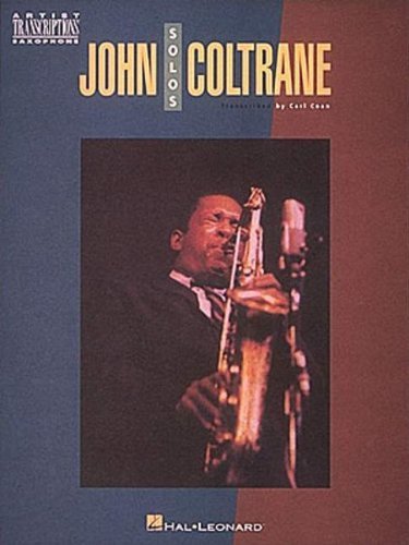 John Coltrane Solos: Artists Transcriptions by Carl Coan (1995-01-01 ...
