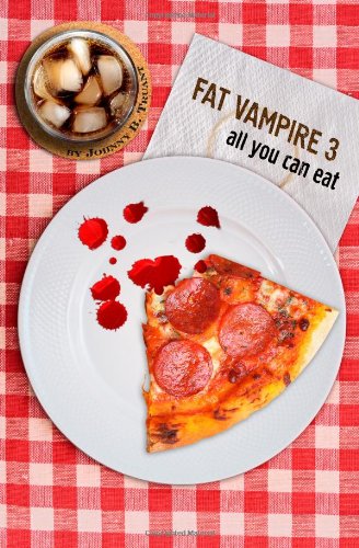 Fat Vampire 3: All You Can Eat: Truant, Johnny B.: 9781629550039 ...