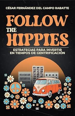 Amazon.com: Follow the hippies: Estrategias para invertir en tiempos de ...