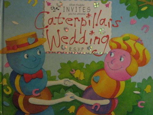 Shen Roddie Invites You To Attend The Caterpillar's Wedding R.S.V.P ...