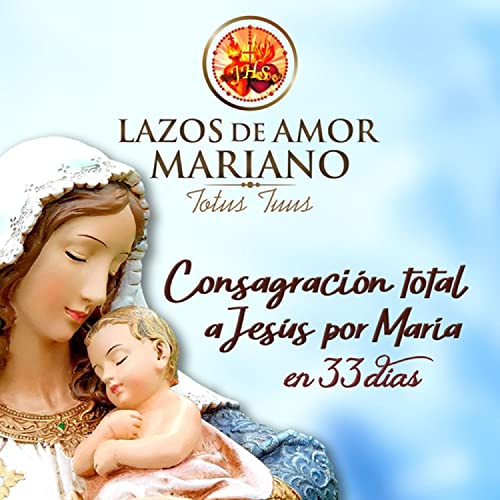 Play Consagración total a Jesús por Maríe en 33 días (Vol 1 ...