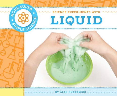 Science Experiments With Liquid (More Super Simple Science): Kuskowski ...