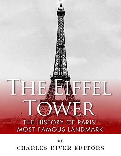 Amazon.com: The Eiffel Tower: The History of Paris’ Most Famous ...