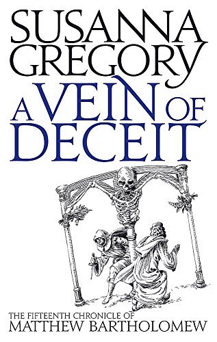 By Susanna Gregory - A Vein Of Deceit: 15 (Chronicles of Matthew ...