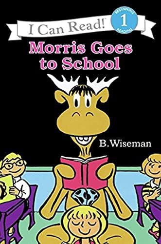Amazon.com: Morris Goes to School: A Classic Silly Moose Story About ...