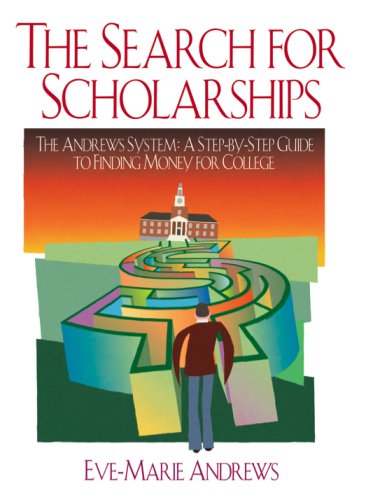 Buy The Search for Scholarships: The Andrews System: A Step-by-Step ...