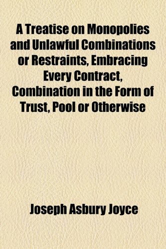 Amazon.in: Buy A Treatise on Monopolies and Unlawful Combinations or ...