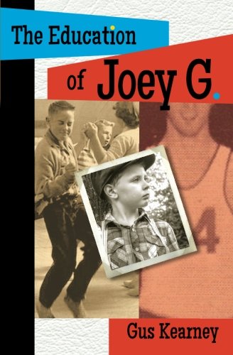 The Education of Joey G.: Kearney, Gus: 9780578165240: Amazon.com: Books