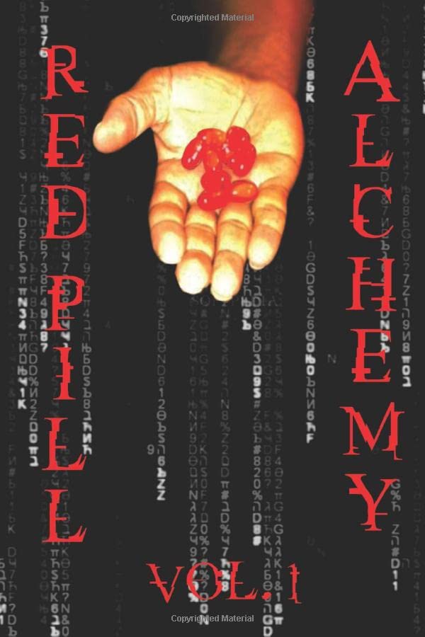 Red Pill Alchemy Volume 1: Can We Beat The Matrix?: Hendrix, DeWayne ...