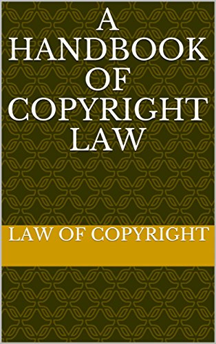 A Handbook of Copyright Law eBook : Copyright, Law of: Amazon.in ...