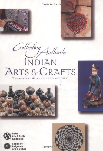 Buy Collecting Authentic Indian Arts and Crafts: Traditional Work of ...