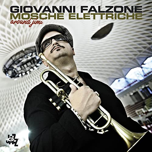 Around Jimi by Giovanni Falzone & Mosche Elettriche on Amazon Prime Music
