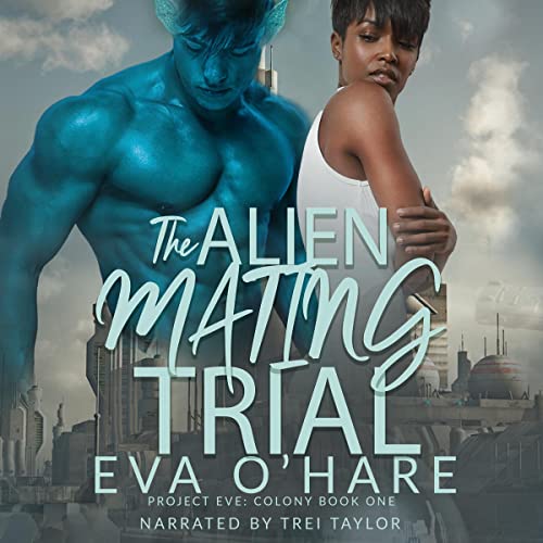 Amazon.com: The Alien Mating Trial: Project Eve: Colony, Book 1 ...