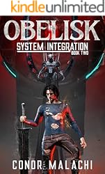 Amazon.com: Obelisk - System Integration: A LitRPG Adventure eBook : Malachi, Conor: Kindle Store