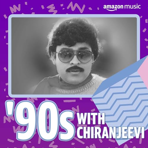 Play 90s with Chiranjeevi Playlist on Amazon Music Unlimited