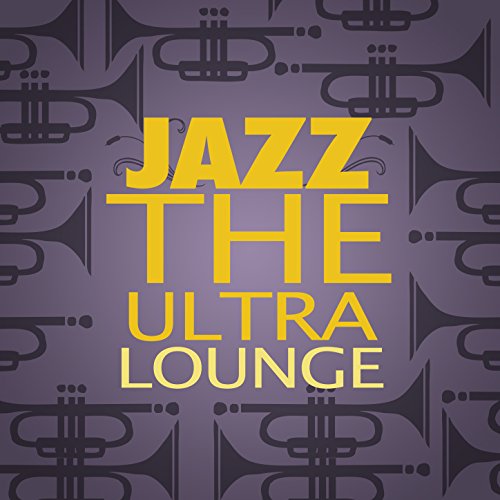 Amazon.com: Jazz: The Ultra Lounge : Ultra Lounge: Digital Music