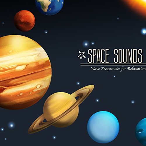 Space Sounds - Relaxing Sounds in Deep Space, Music & Wave Frequencies ...